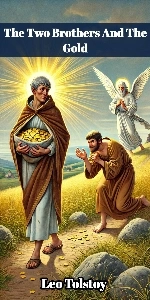 The Two Brothers And The Gold Leo Tolstoy Story In English